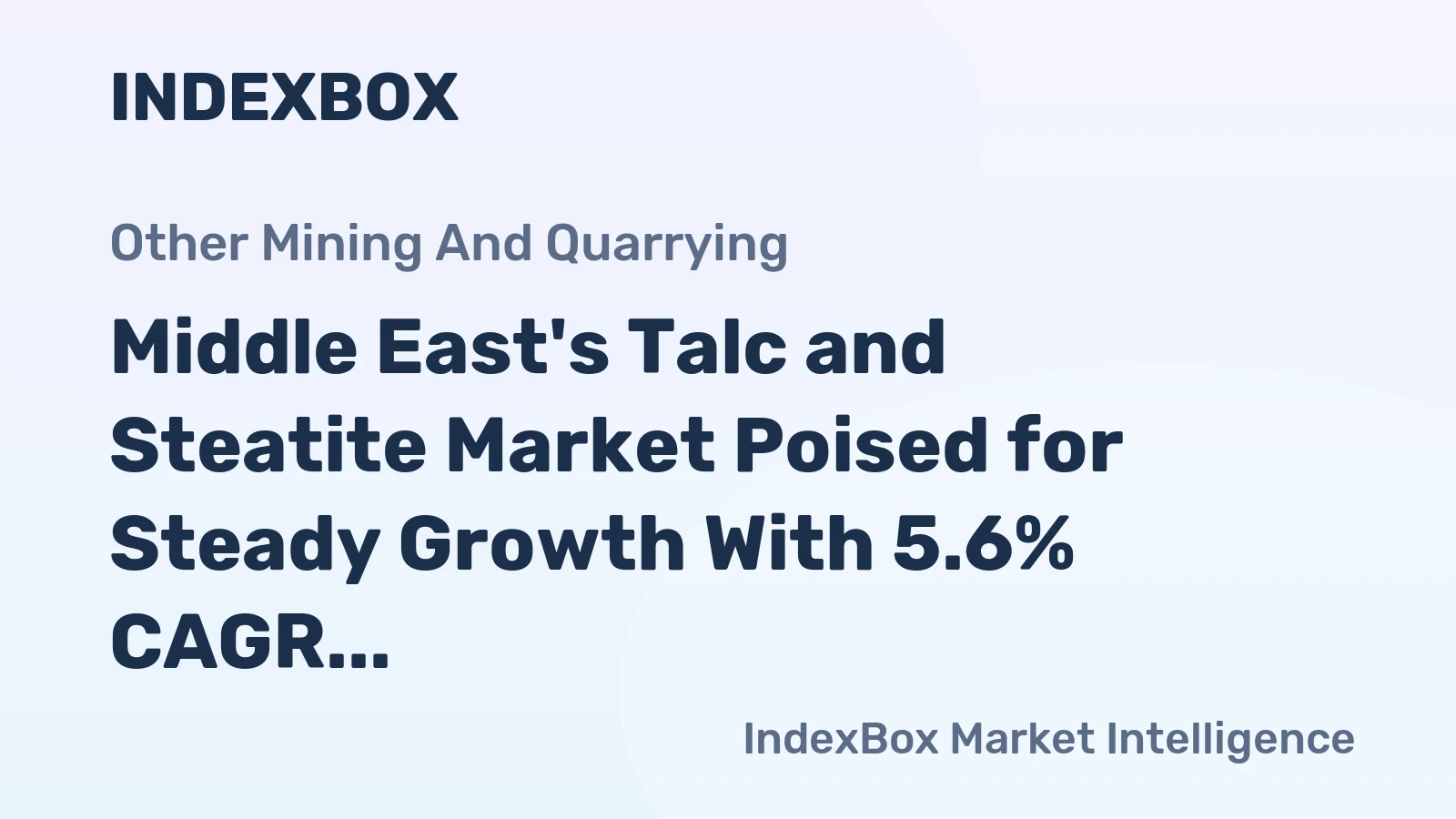Middle East's Talc and Steatite Market Poised for Steady Growth With 5.6% CAGR in Value