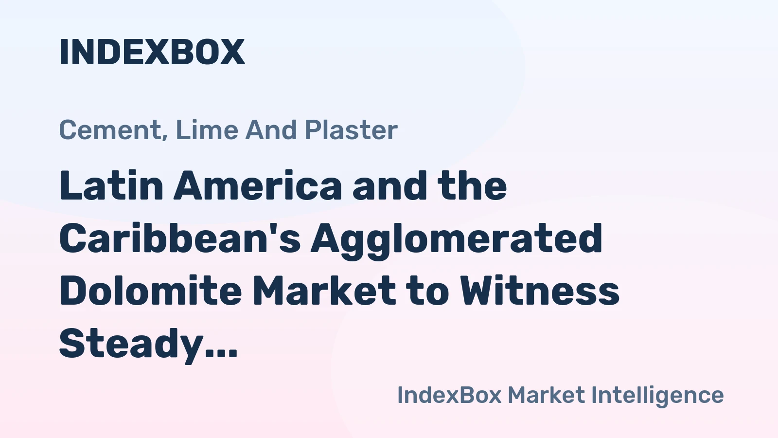 Latin America and the Caribbean's Agglomerated Dolomite Market to Witness Steady Growth with a CAGR of +1.5% from 2024 to 2035