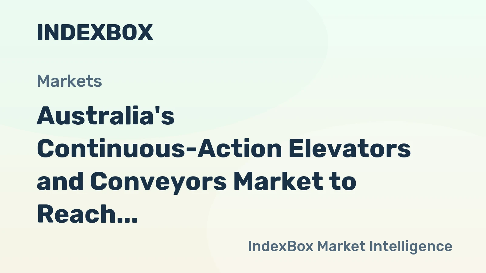 Australia's Continuous-Action Elevators and Conveyors Market to Reach 119K Units and $614M by 2035