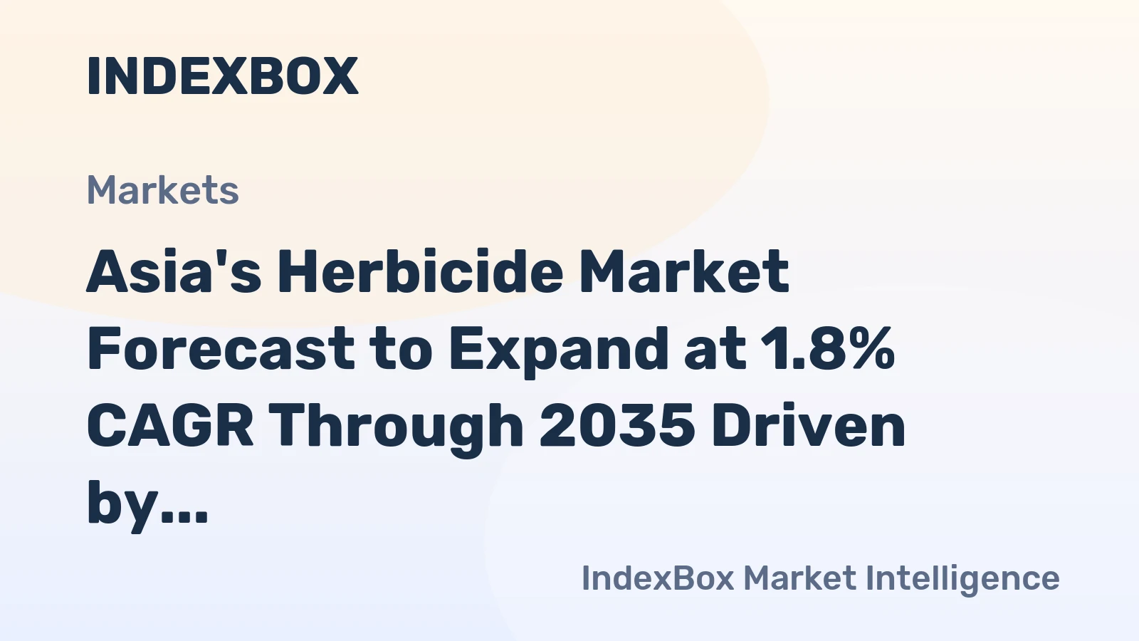 Asia's Herbicide Market Forecast to Expand at 1.8% CAGR Through 2035 Driven by Regional Demand
