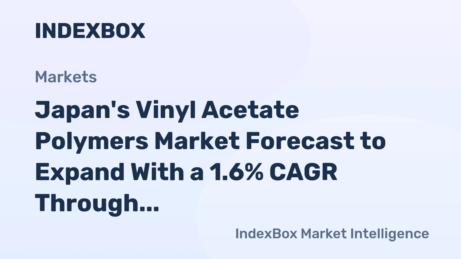 Japan's Vinyl Acetate Polymers Market Forecast to Expand With a 1.6% CAGR Through 2035
