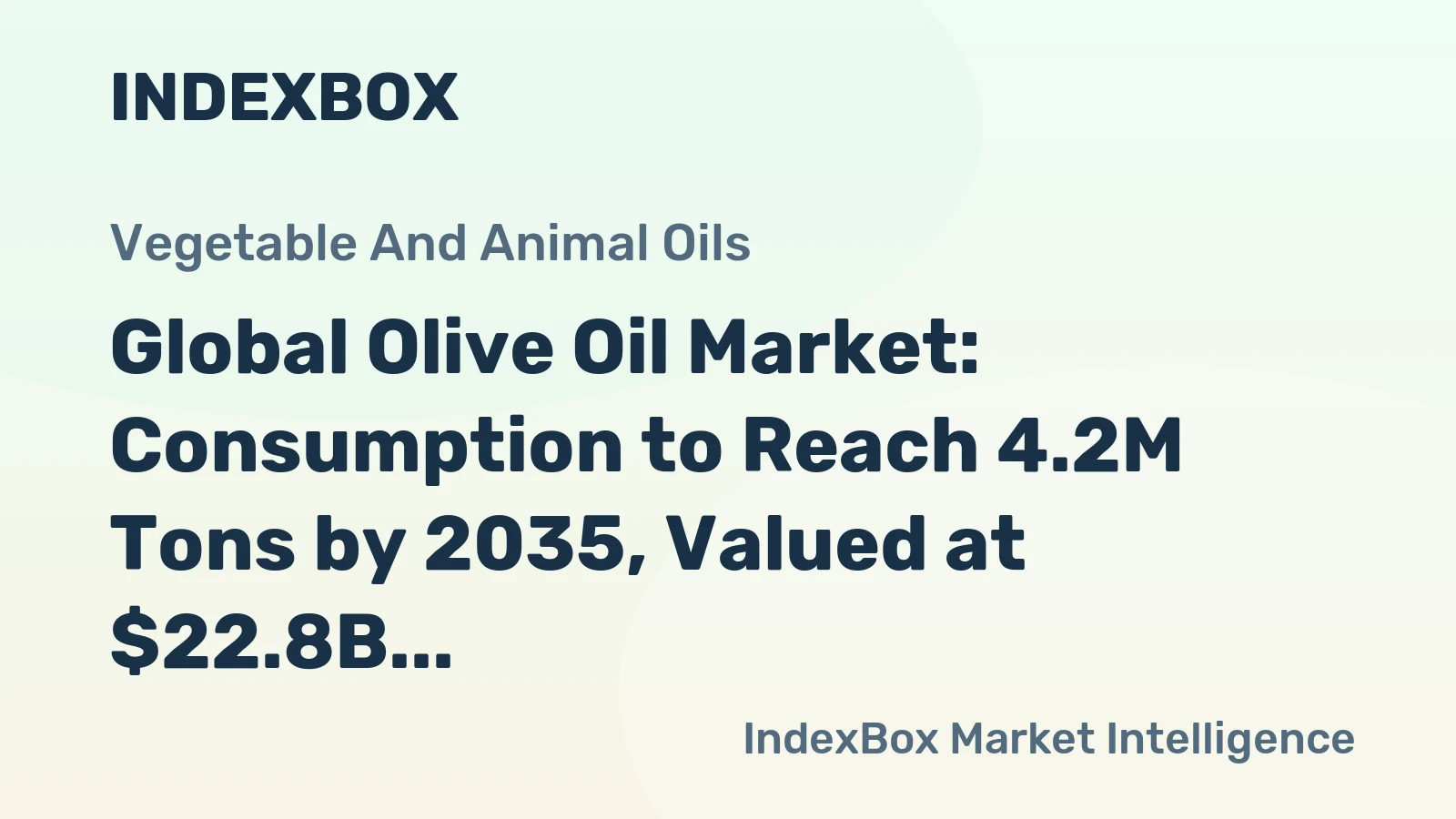 Global Olive Oil Market: Consumption to Reach 4.2M Tons by 2035, Valued at $22.8B