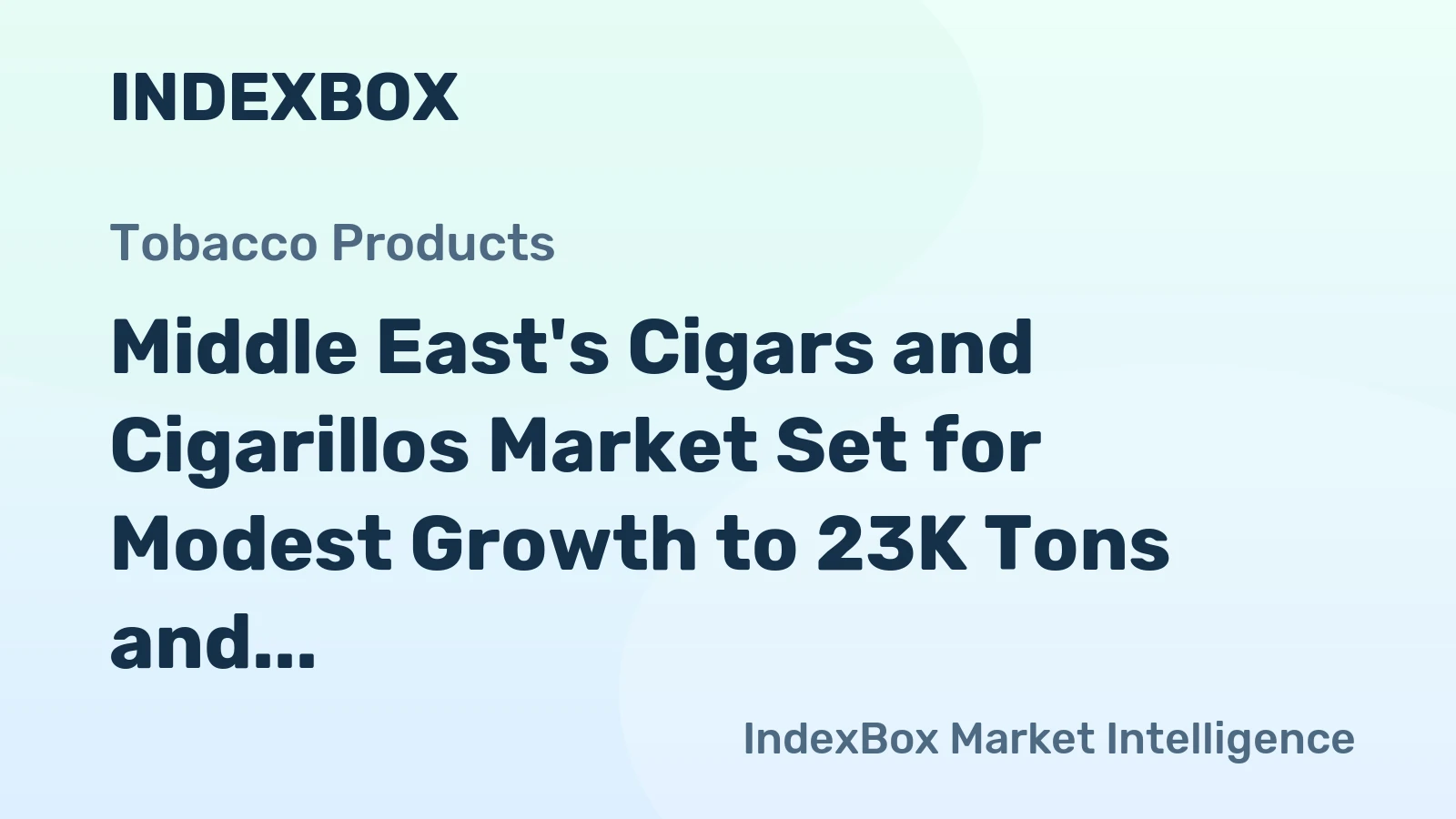 Middle East's Cigars and Cigarillos Market Set for Modest Growth to 23K Tons and $1.7B