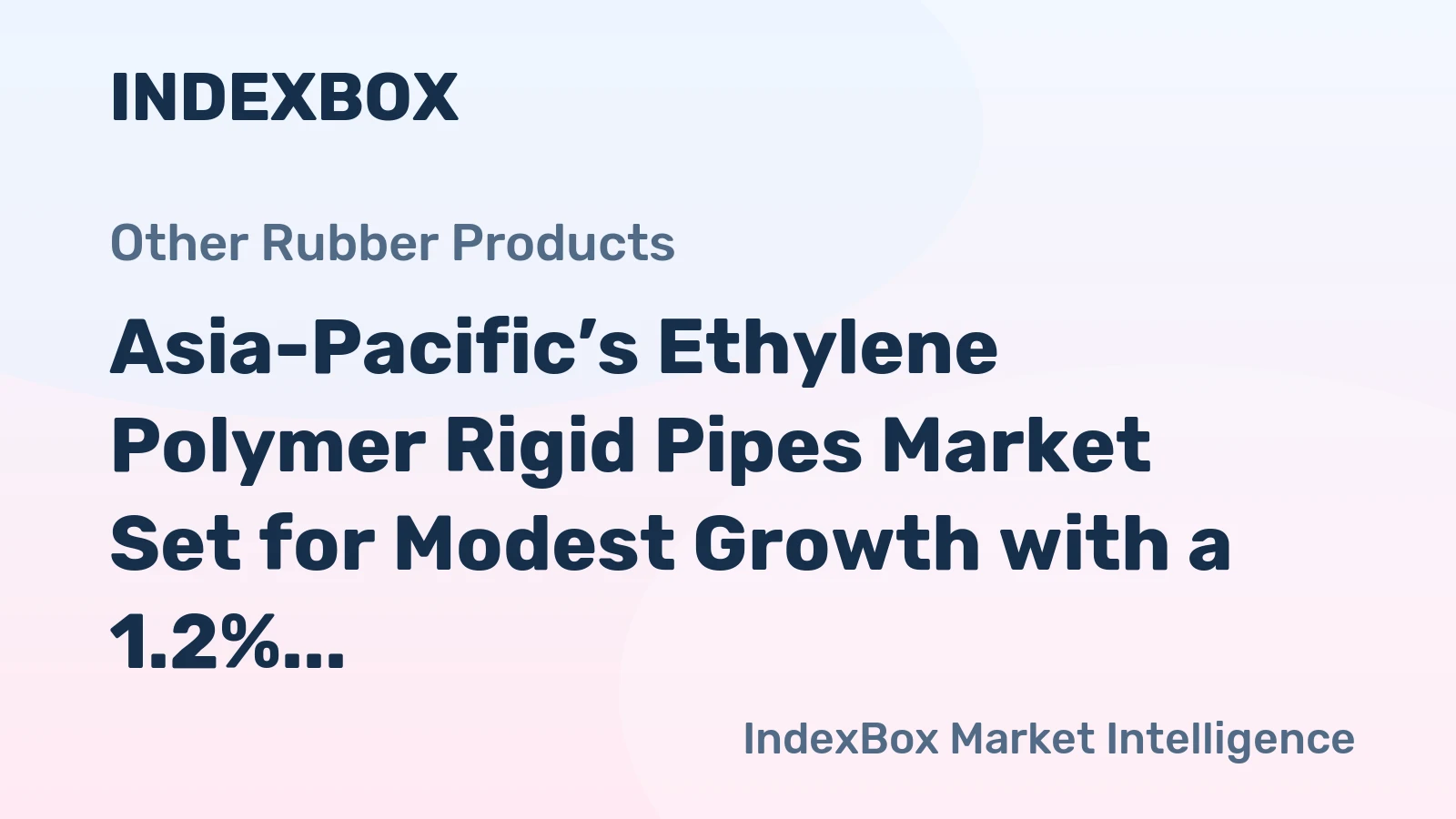 Asia-Pacific’s Ethylene Polymer Rigid Pipes Market Set for Modest Growth with a 1.2% CAGR in Value Through 2035