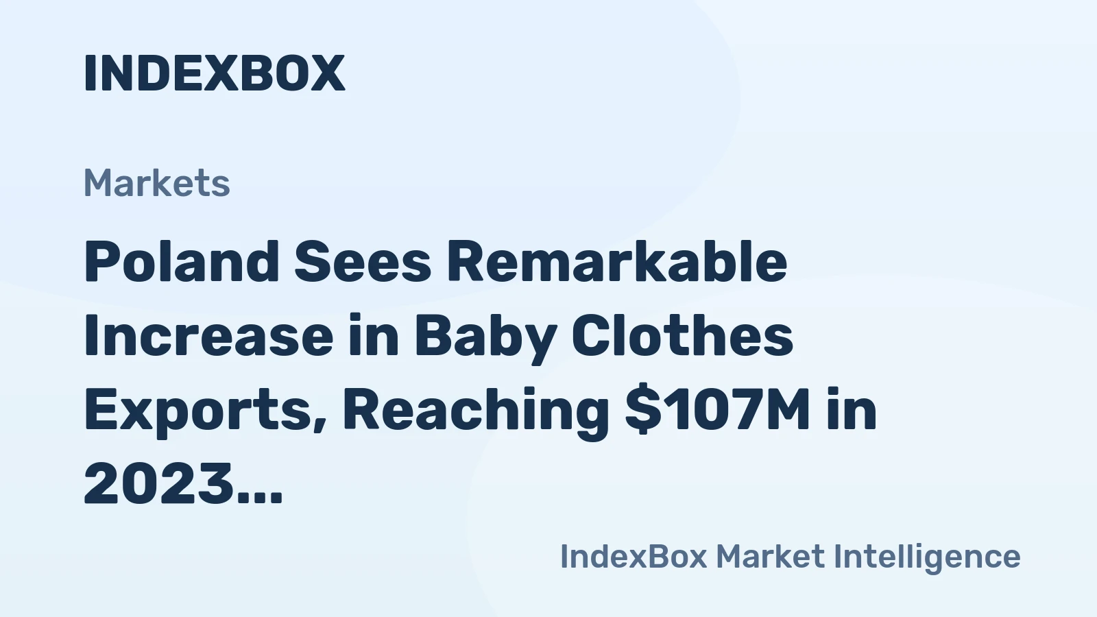 Poland Sees Remarkable Increase in Baby Clothes Exports, Reaching $107M in 2023