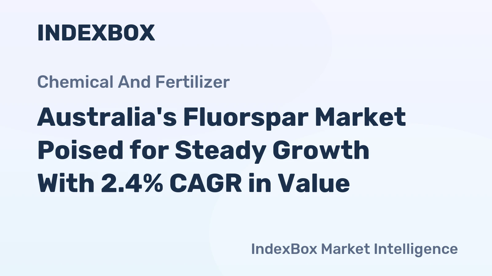 Australia's Fluorspar Market Poised for Steady Growth With 2.4% CAGR in Value