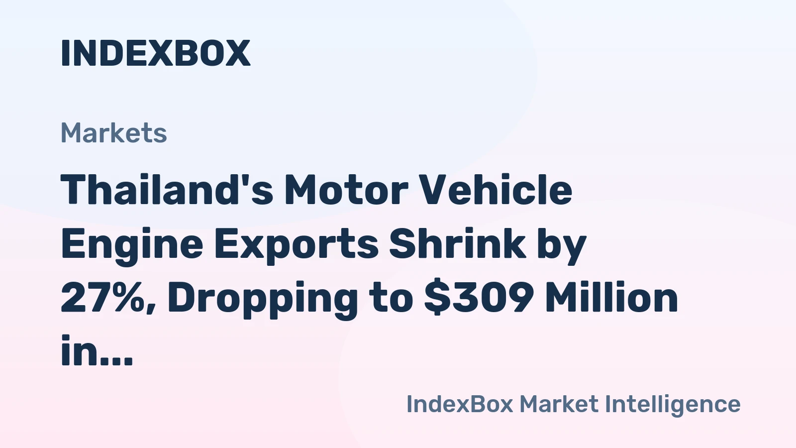 Thailand's Motor Vehicle Engine Exports Shrink by 27%, Dropping to $309 Million in 2023