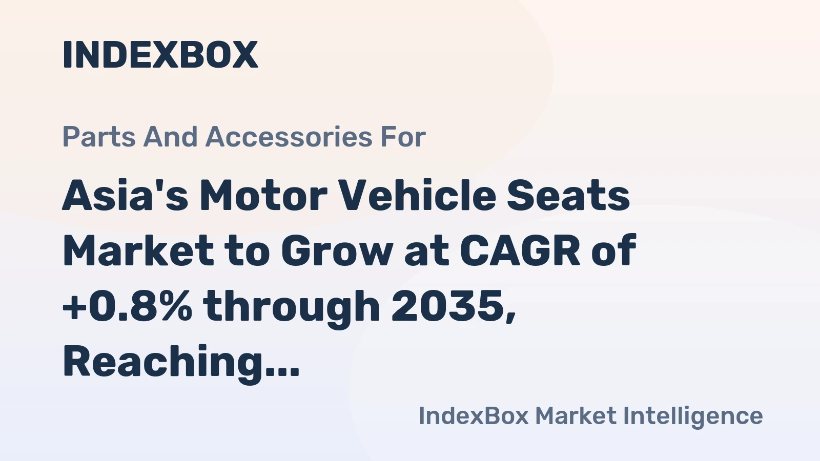 Asia's Motor Vehicle Seats Market to Grow at CAGR of +0.8% through 2035, Reaching 299M Units