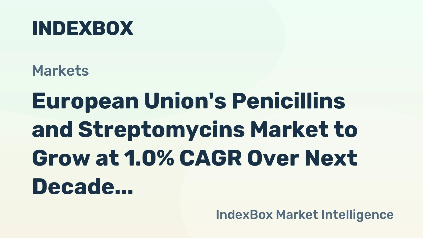European Union's Penicillins and Streptomycins Market to Grow at 1.0% CAGR Over Next Decade, Reaching $2.6B by 2035
