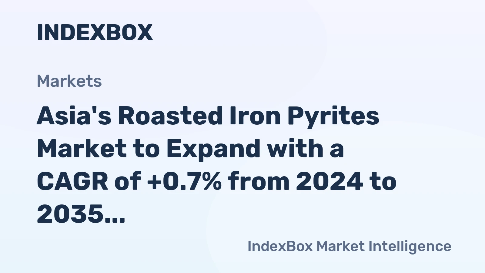 Asia's Roasted Iron Pyrites Market to Expand with a CAGR of +0.7% from 2024 to 2035, Reaching $186M