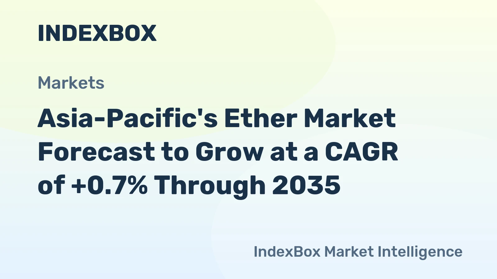 Asia-Pacific's Ether Market Forecast to Grow at a CAGR of +0.7% Through 2035