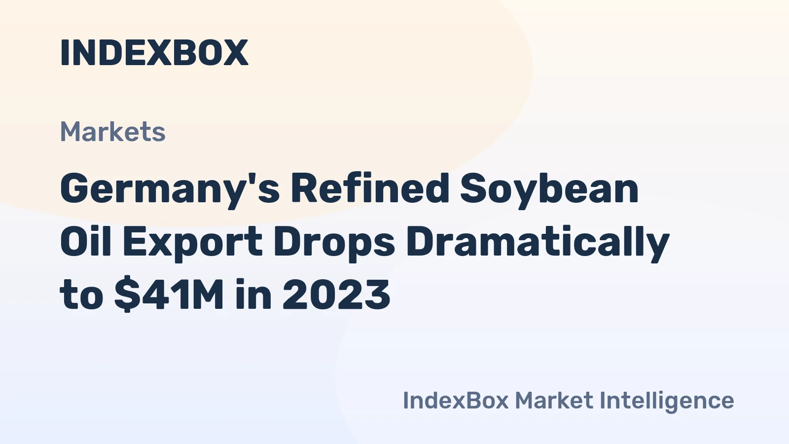 Germany's Refined Soybean Oil Export Drops Dramatically to $41M in 2023