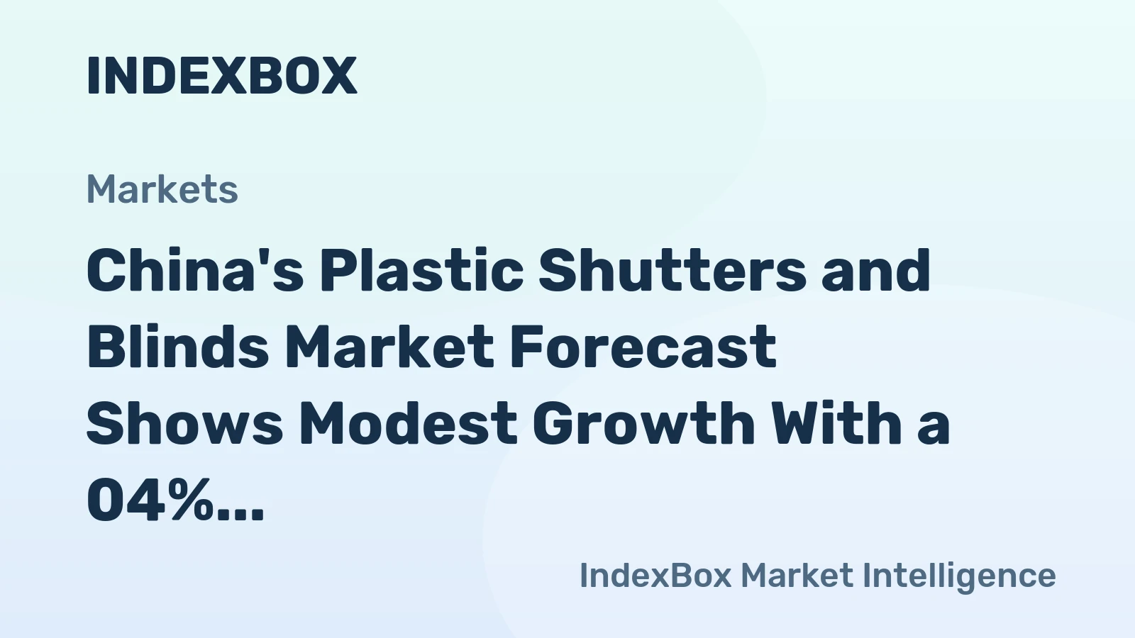 China's Plastic Shutters and Blinds Market Forecast Shows Modest Growth With a 04% Volume CAGR Through 2035