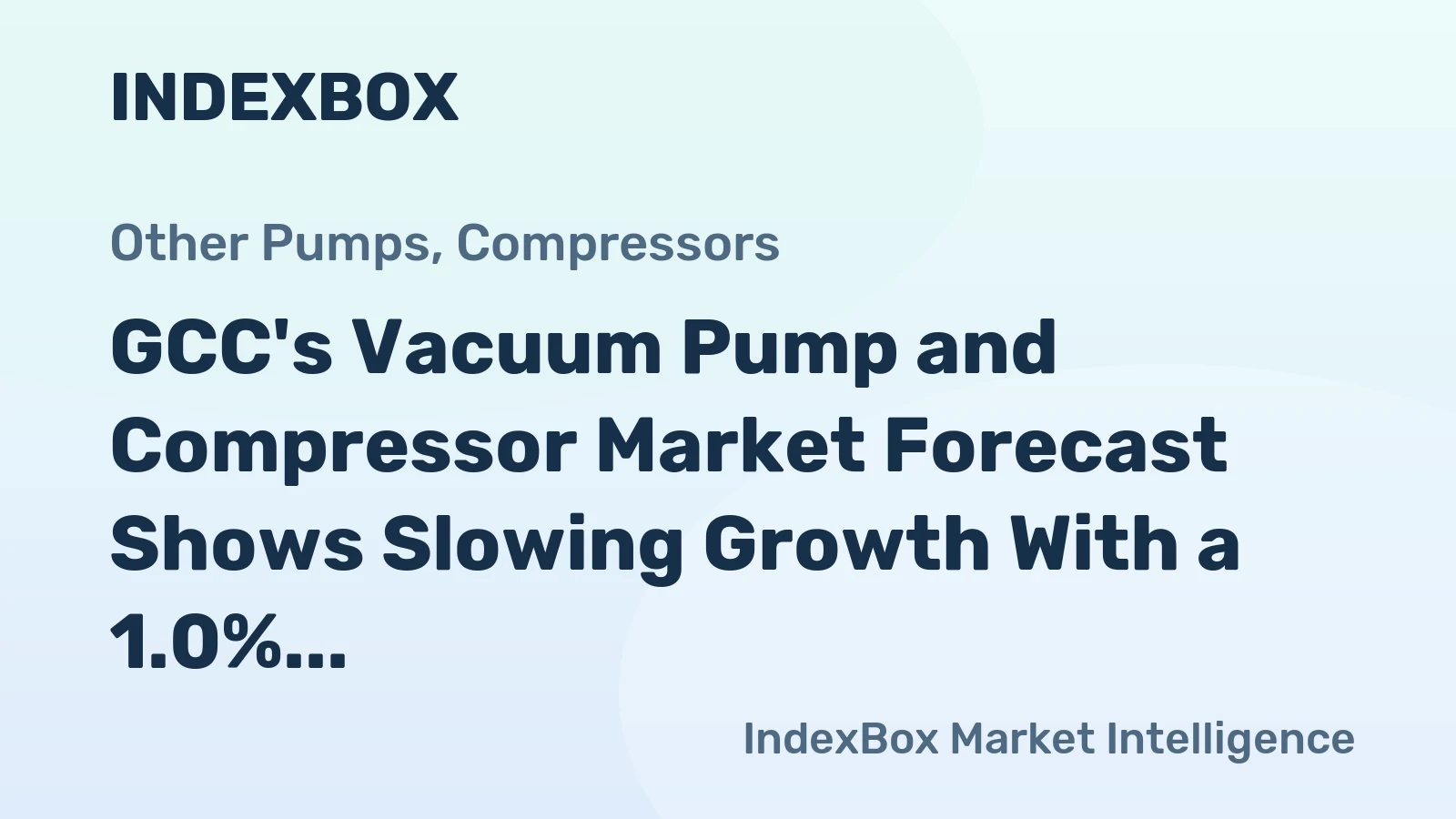 GCC's Vacuum Pump and Compressor Market Forecast Shows Slowing Growth With a 1.0% Volume CAGR Through 2035