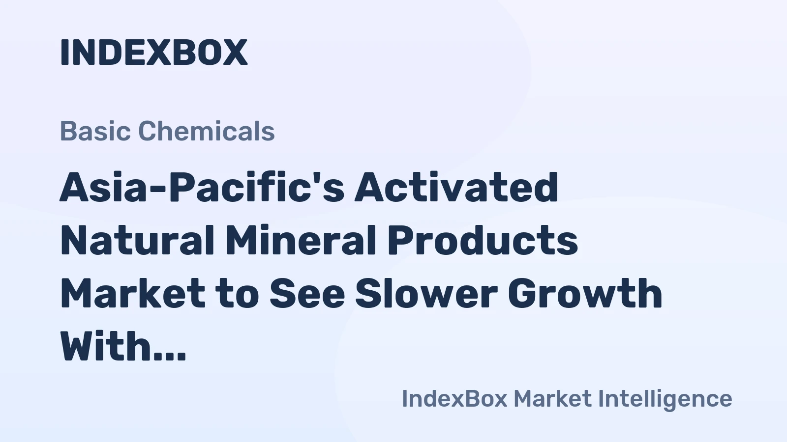 Asia-Pacific's Activated Natural Mineral Products Market to See Slower Growth With 1% CAGR Through 2035
