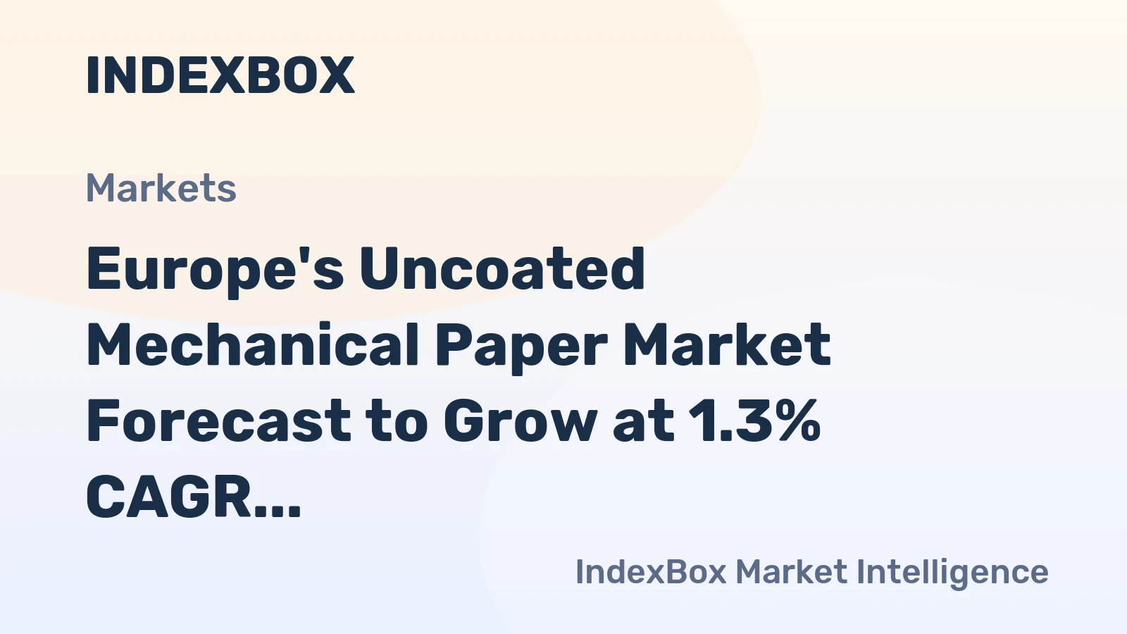 Europe's Uncoated Mechanical Paper Market Forecast to Grow at 1.3% CAGR Through 2035