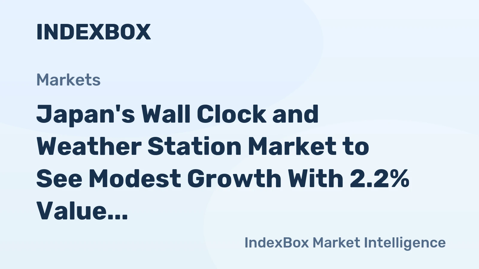 Japan's Wall Clock and Weather Station Market to See Modest Growth With 2.2% Value CAGR