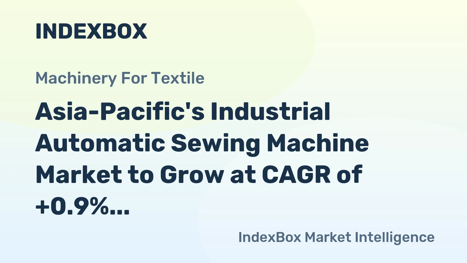 Asia-Pacific's Industrial Automatic Sewing Machine Market to Grow at CAGR of +0.9% Over Next Decade