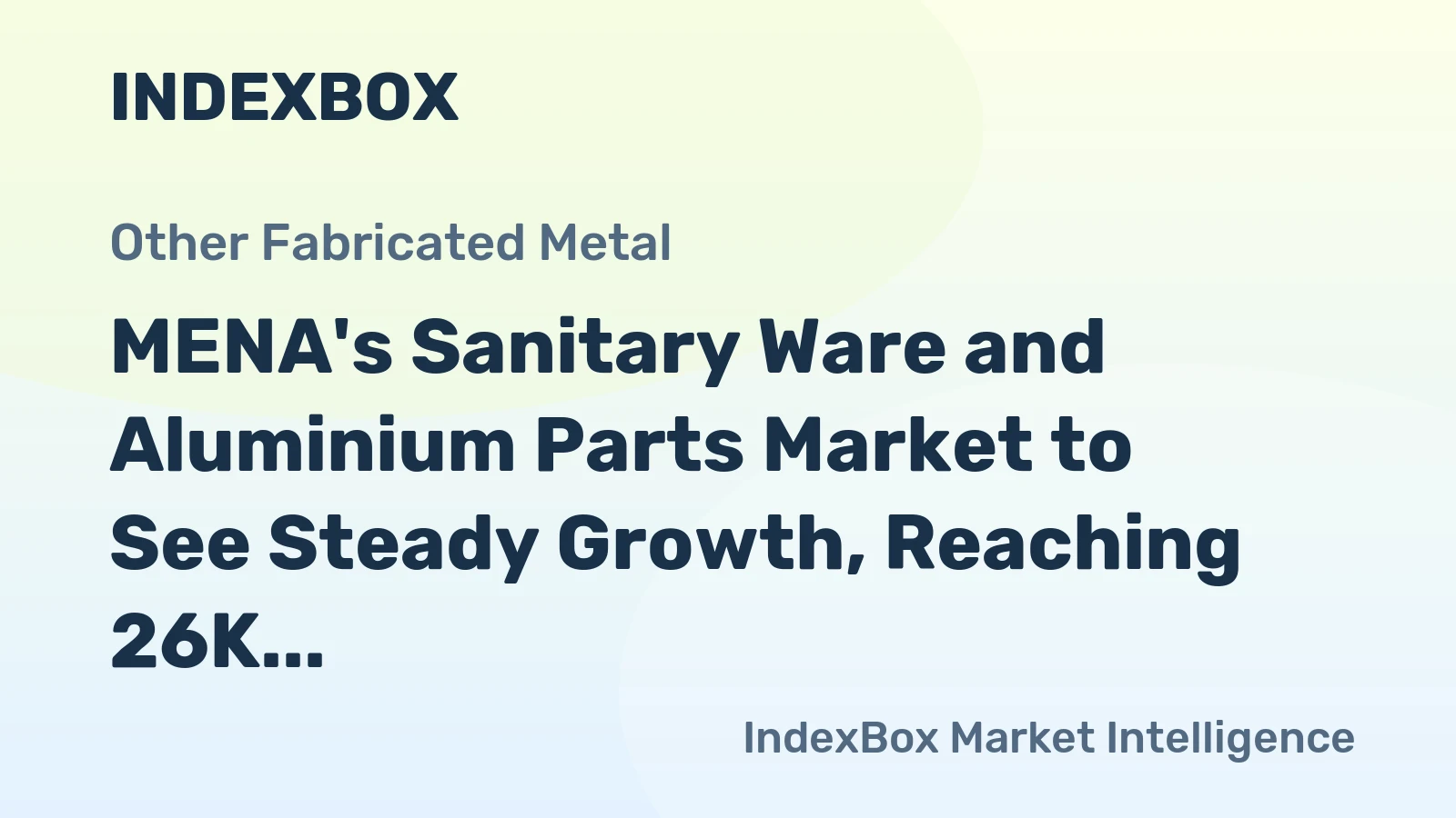 MENA's Sanitary Ware and Aluminium Parts Market to See Steady Growth, Reaching 26K tons and $134M by 2035