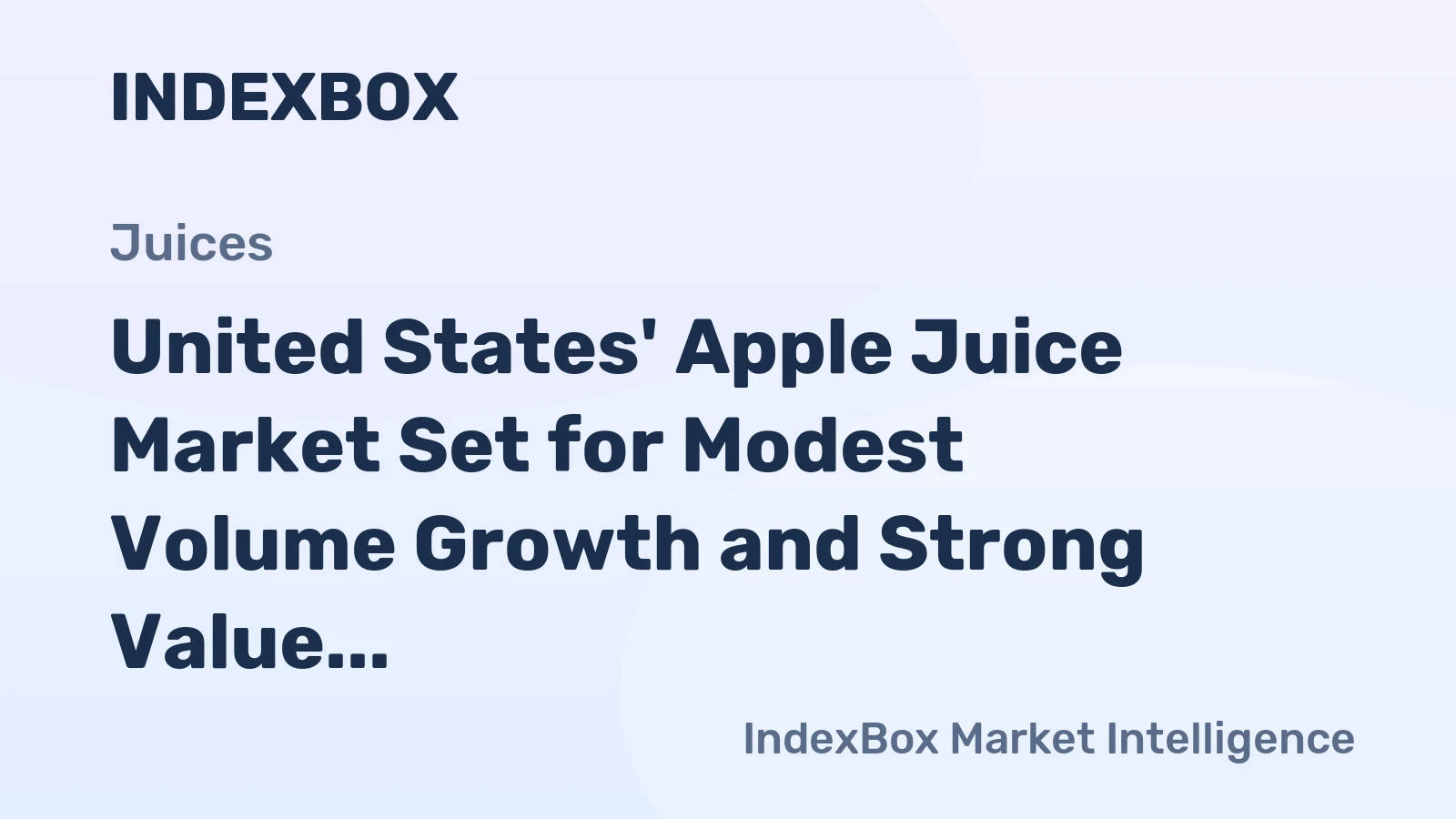 United States' Apple Juice Market Set for Modest Volume Growth and Strong Value Rise to $2.8 Billion