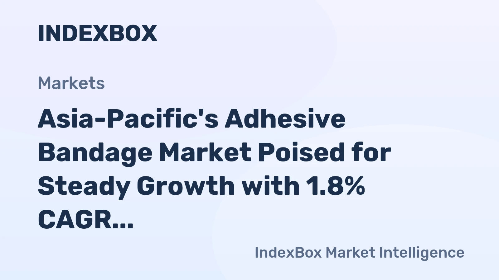Asia-Pacific's Adhesive Bandage Market Poised for Steady Growth with 1.8% CAGR