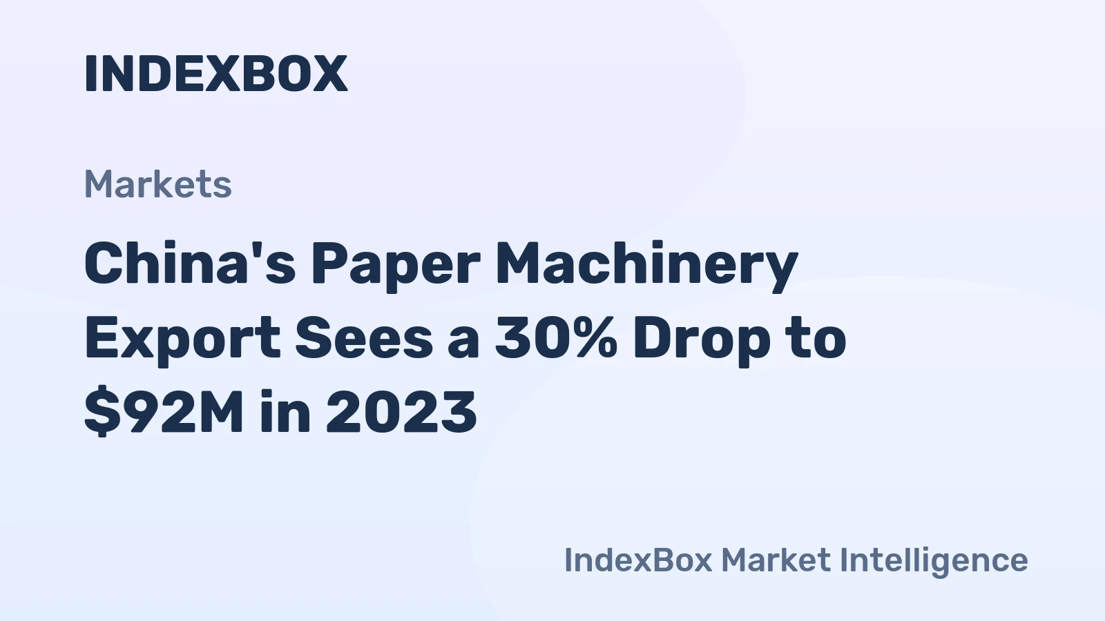 China's Paper Machinery Export Sees a 30% Drop to $92M in 2023