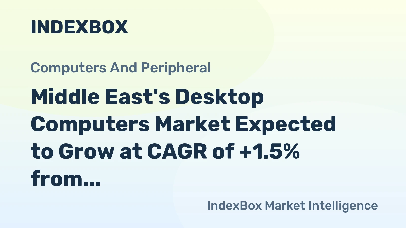 Middle East's Desktop Computers Market Expected to Grow at CAGR of +1.5% from 2024 to 2035, Reaching $950M