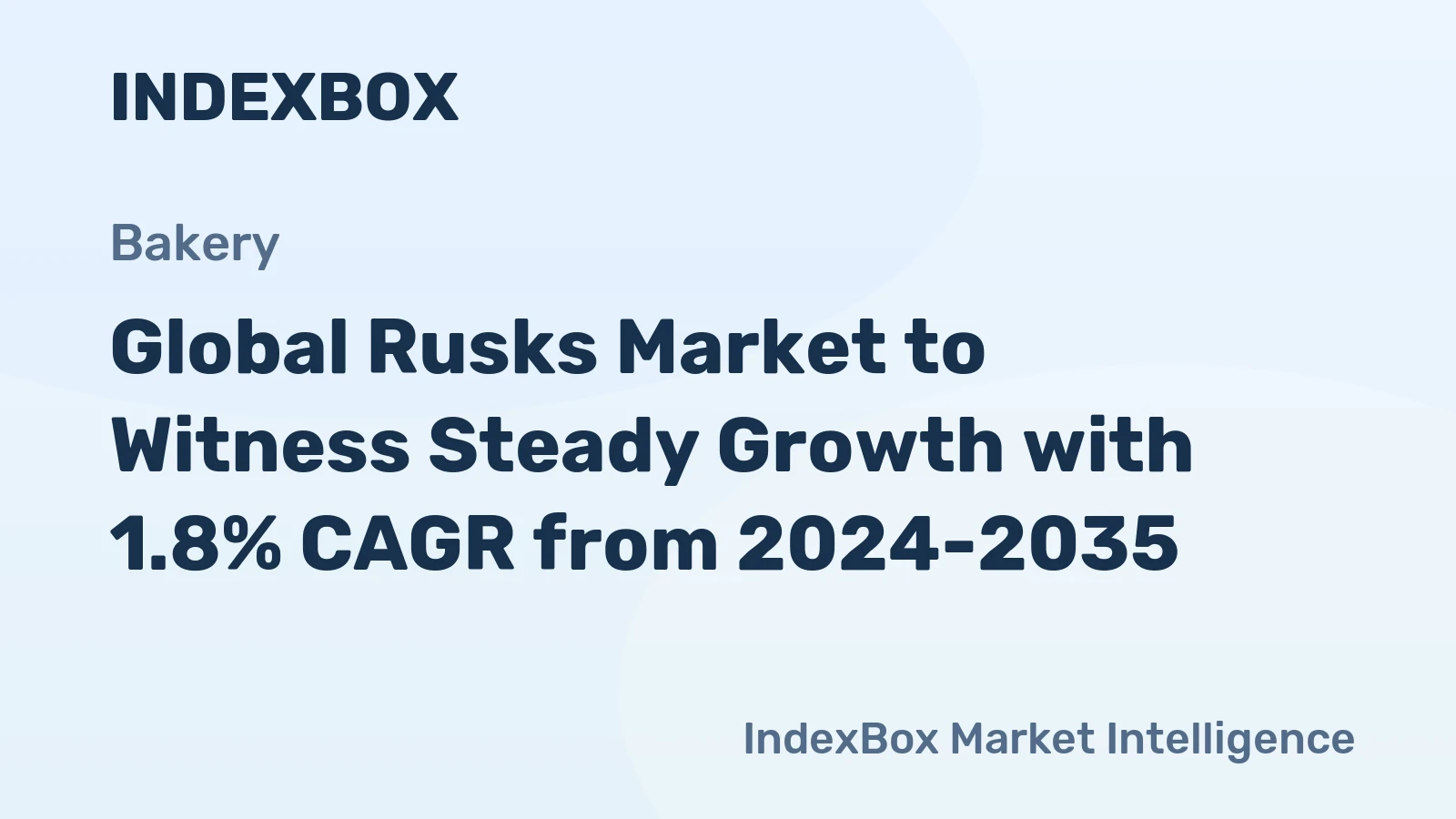 Global Rusks Market to Witness Steady Growth with 1.8% CAGR from 2024-2035
