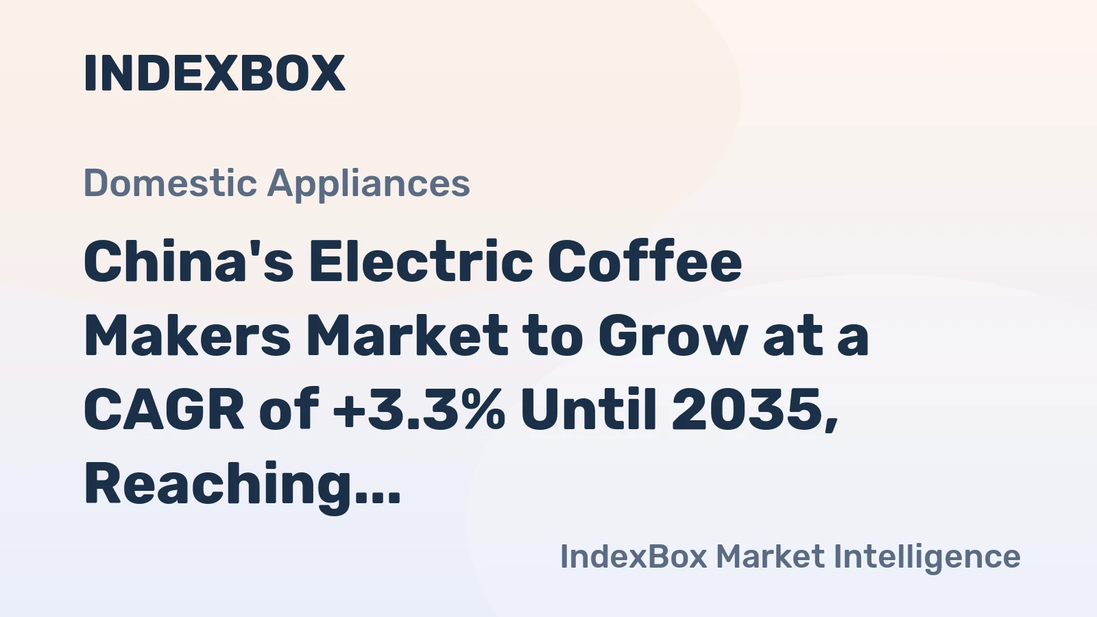 China's Electric Coffee Makers Market to Grow at a CAGR of +3.3% Until 2035, Reaching $2.2B in Value