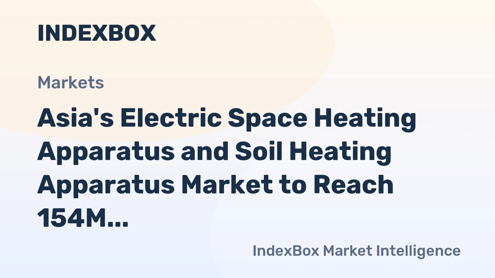 Asia's Electric Space Heating Apparatus and Soil Heating Apparatus Market to Reach 154M Units and $5.3B by 2035