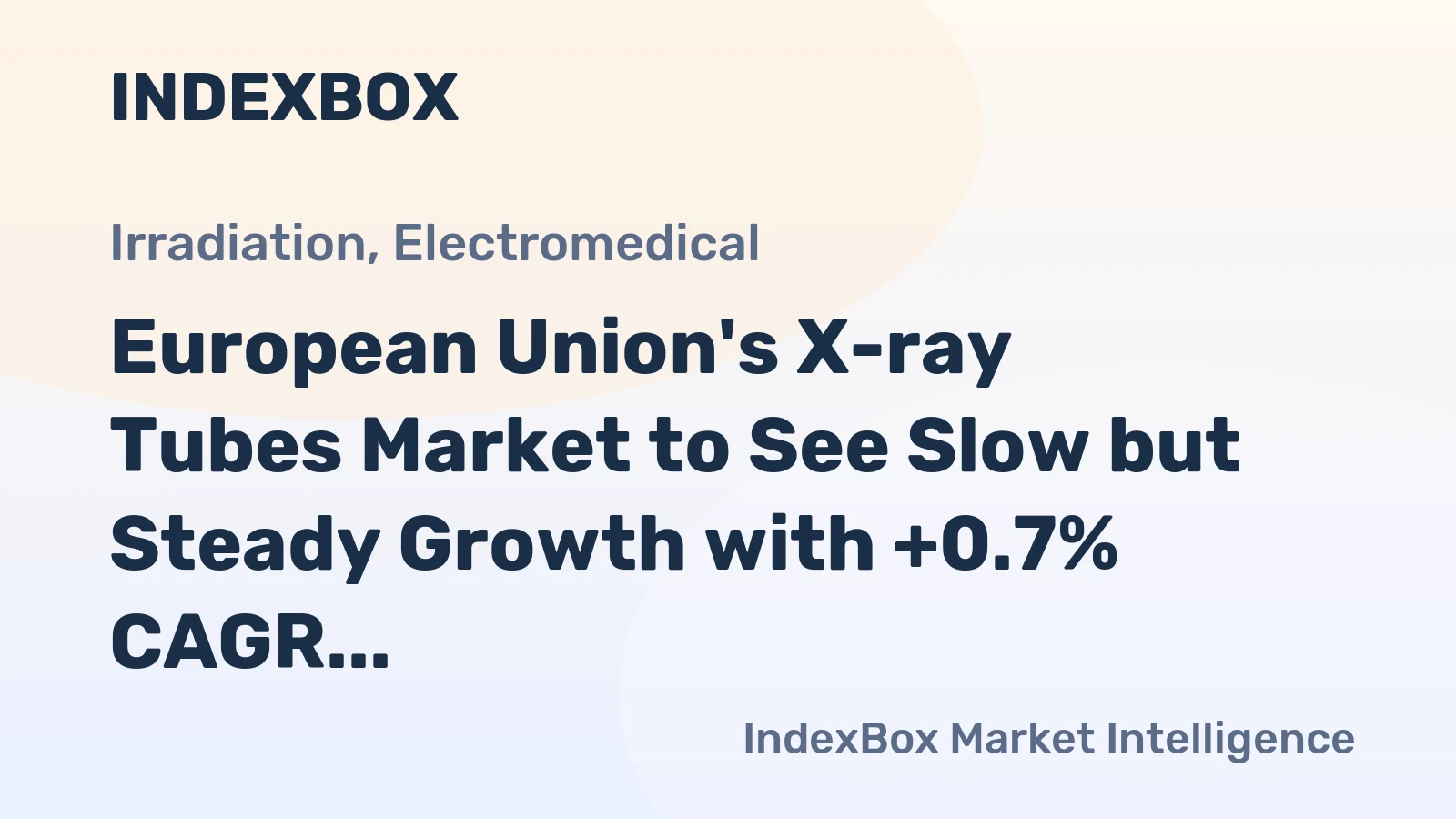 European Union's X-ray Tubes Market to See Slow but Steady Growth with +0.7% CAGR