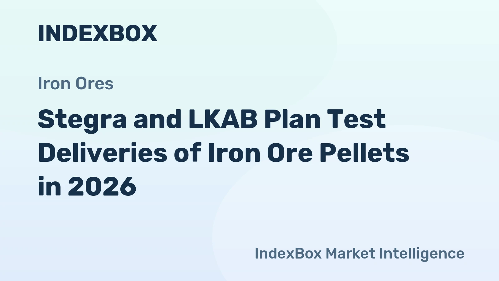 Stegra and LKAB Plan Test Deliveries of Iron Ore Pellets in 2026