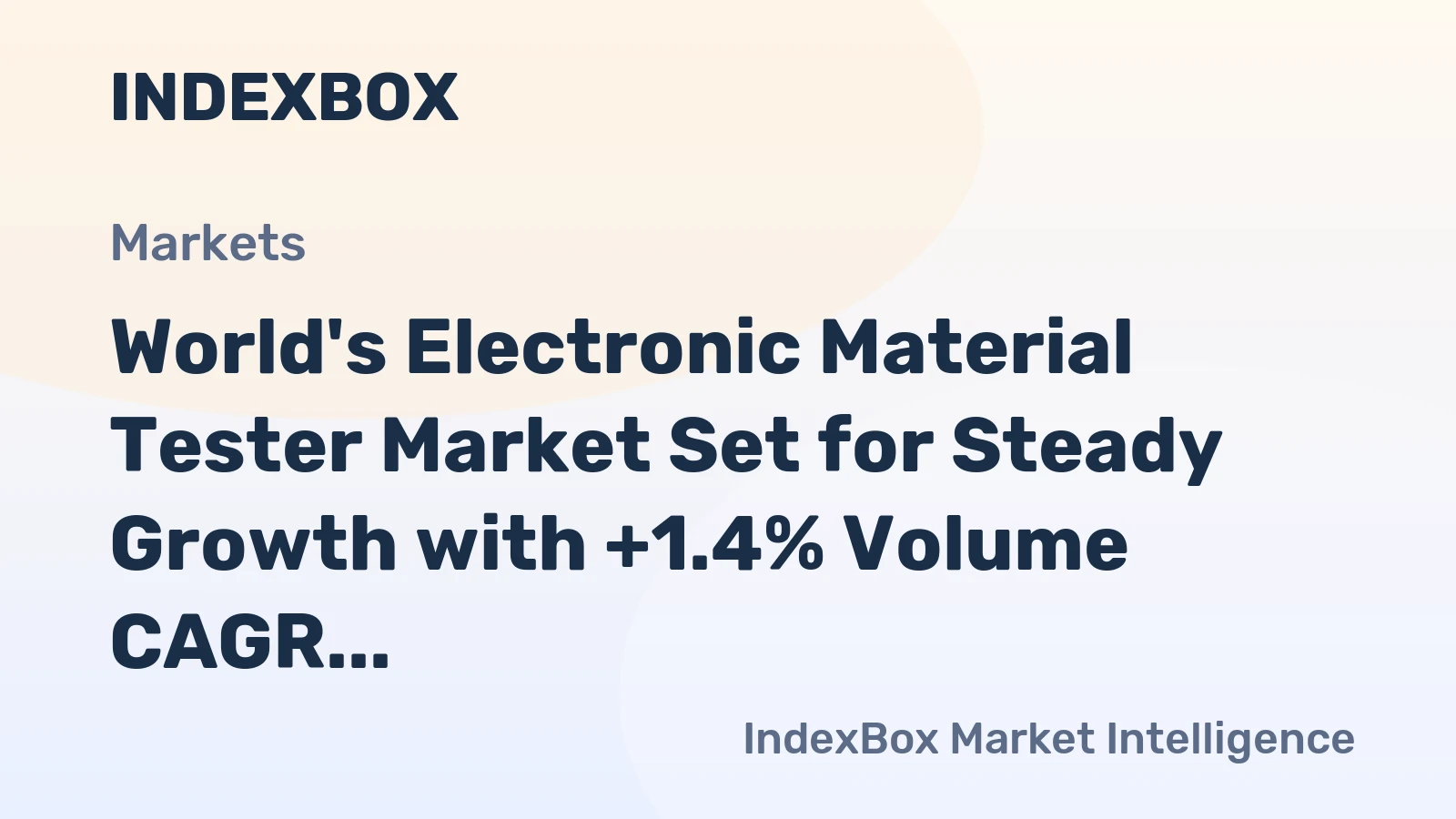 World's Electronic Material Tester Market Set for Steady Growth with +1.4% Volume CAGR Through 2035