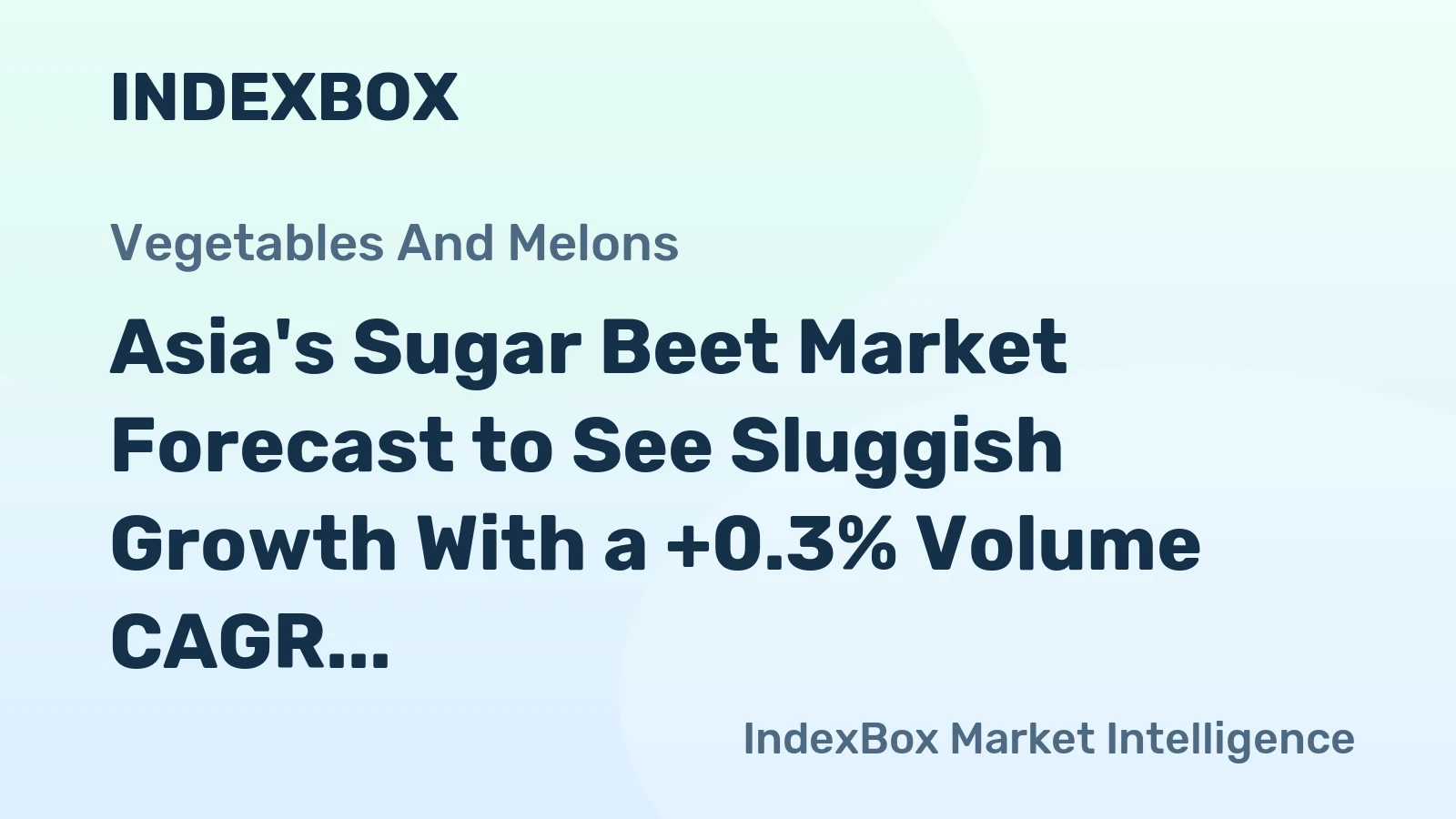 Asia's Sugar Beet Market Forecast to See Sluggish Growth With a +0.3% Volume CAGR Through 2035