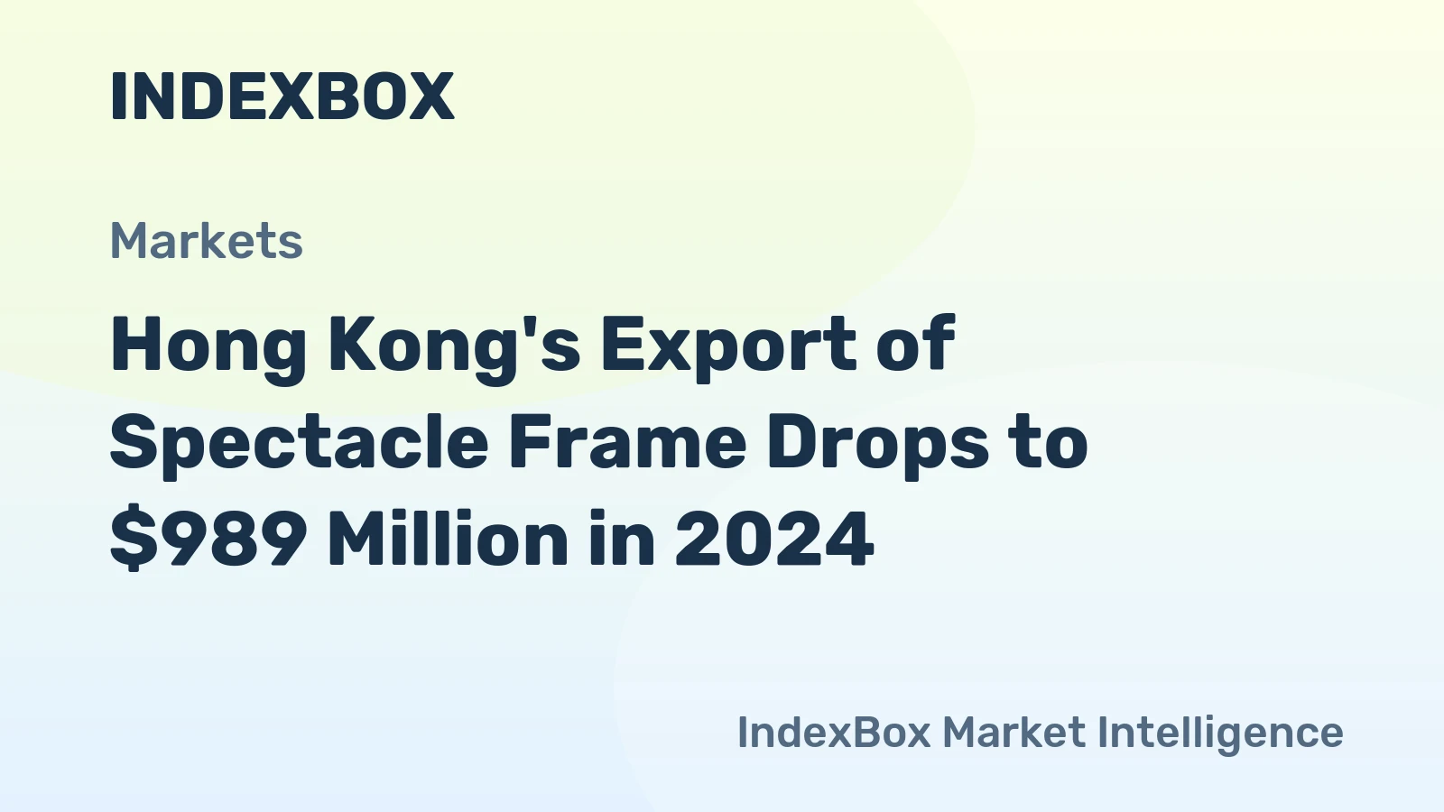 Hong Kong's Export of Spectacle Frame Drops to $989 Million in 2024