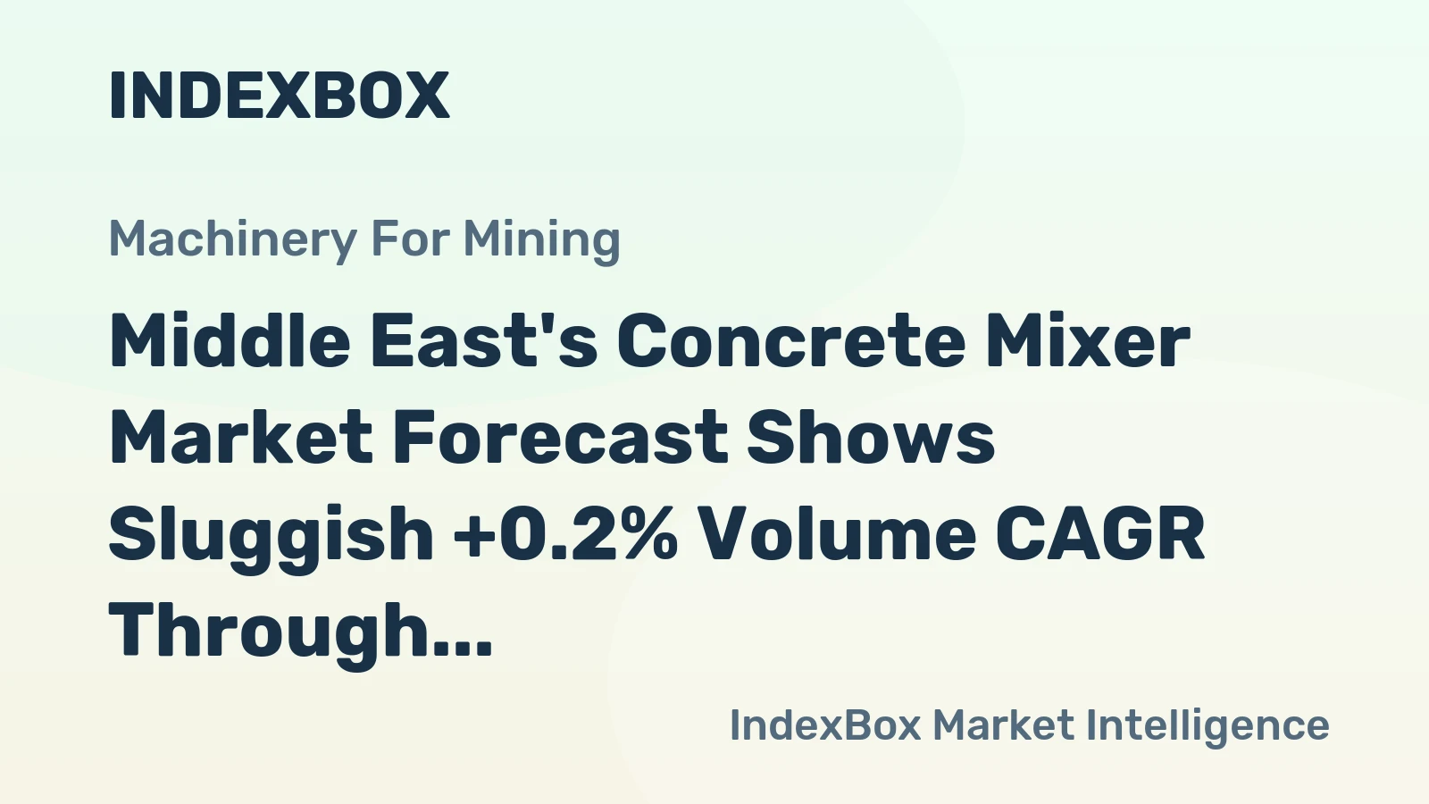 Middle East's Concrete Mixer Market Forecast Shows Sluggish +0.2% Volume CAGR Through 2035