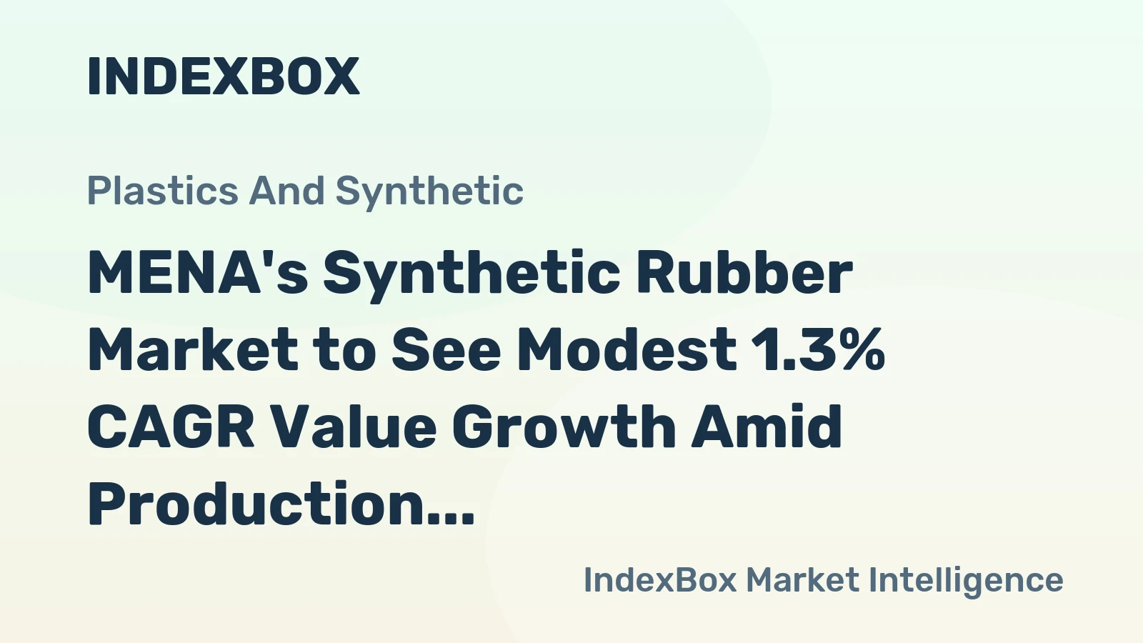 MENA's Synthetic Rubber Market to See Modest 1.3% CAGR Value Growth Amid Production Decline