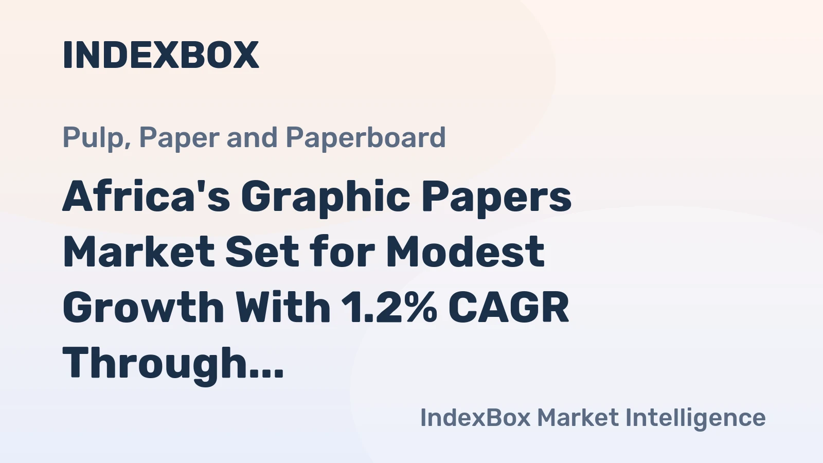 Africa's Graphic Papers Market Set for Modest Growth With 1.2% CAGR Through 2035