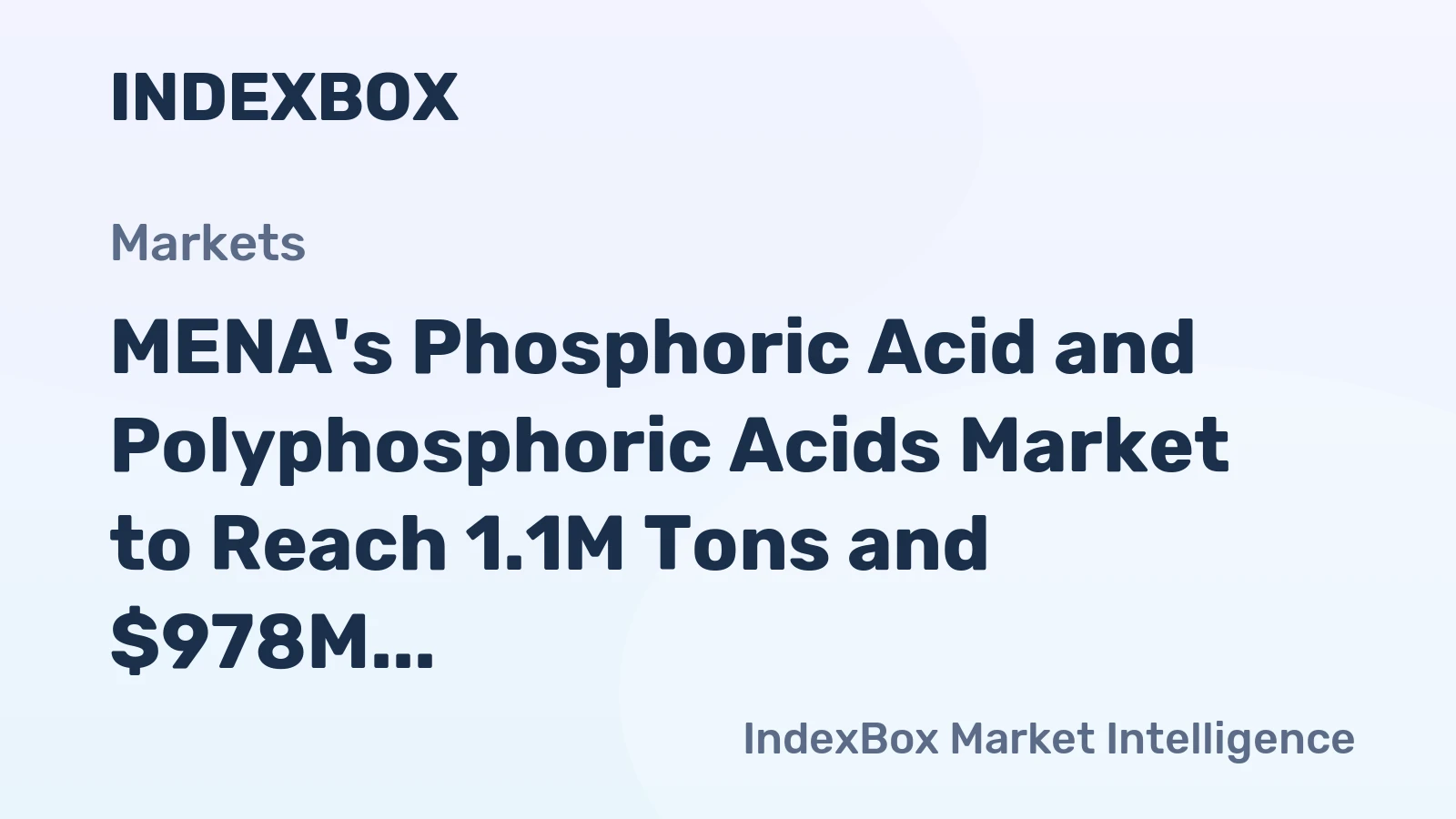 MENA's Phosphoric Acid and Polyphosphoric Acids Market to Reach 1.1M Tons and $978M by 2035, Driven by Increasing Demand