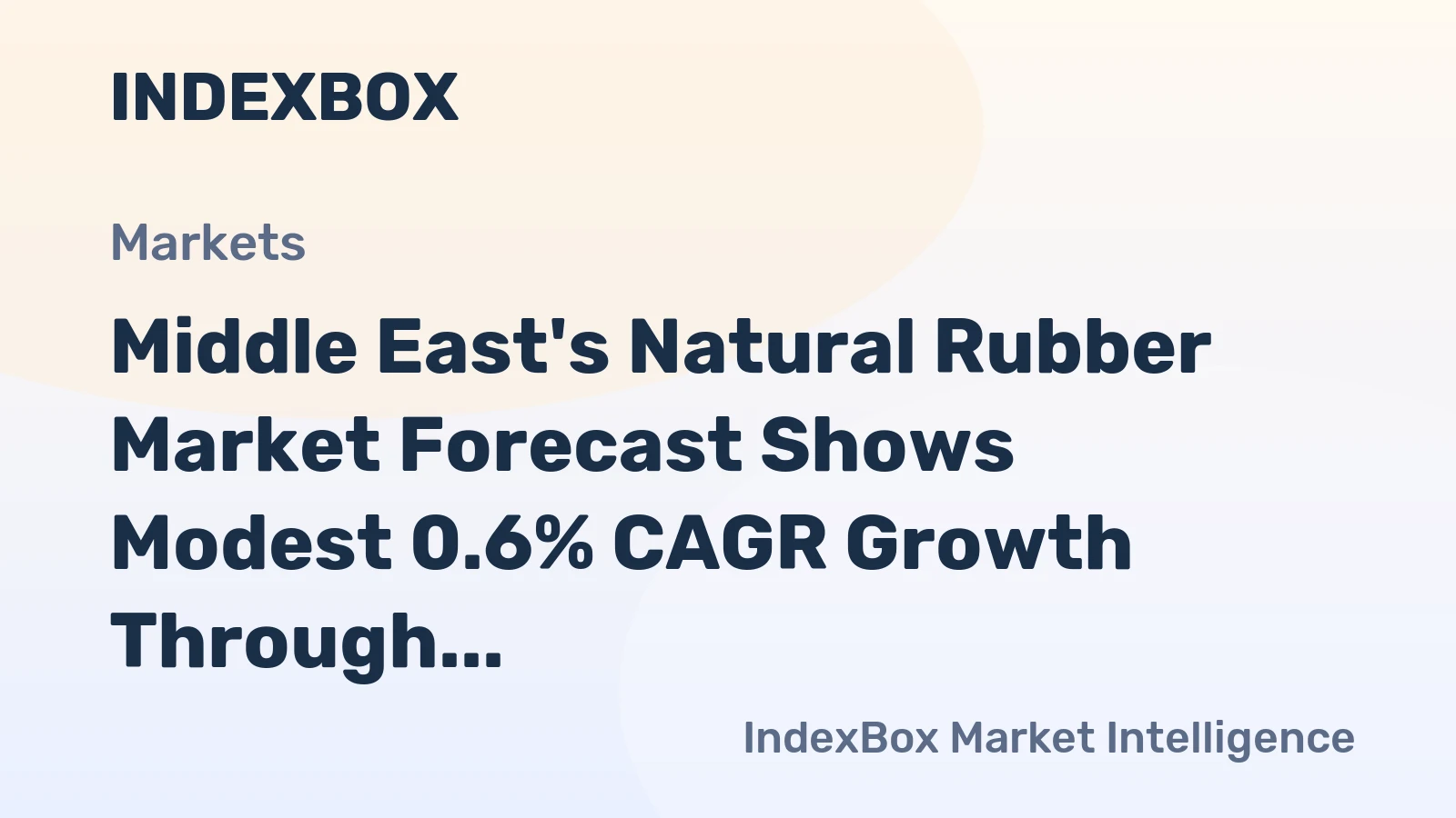 Middle East's Natural Rubber Market Forecast Shows Modest 0.6% CAGR Growth Through 2035