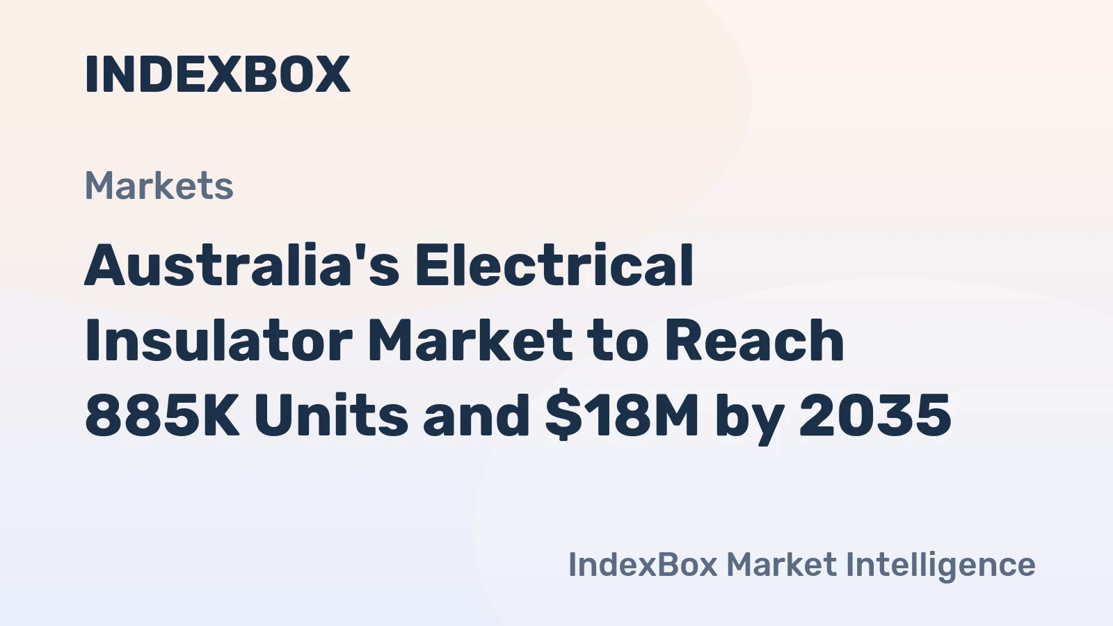 Australia's Electrical Insulator Market to Reach 885K Units and $18M by 2035