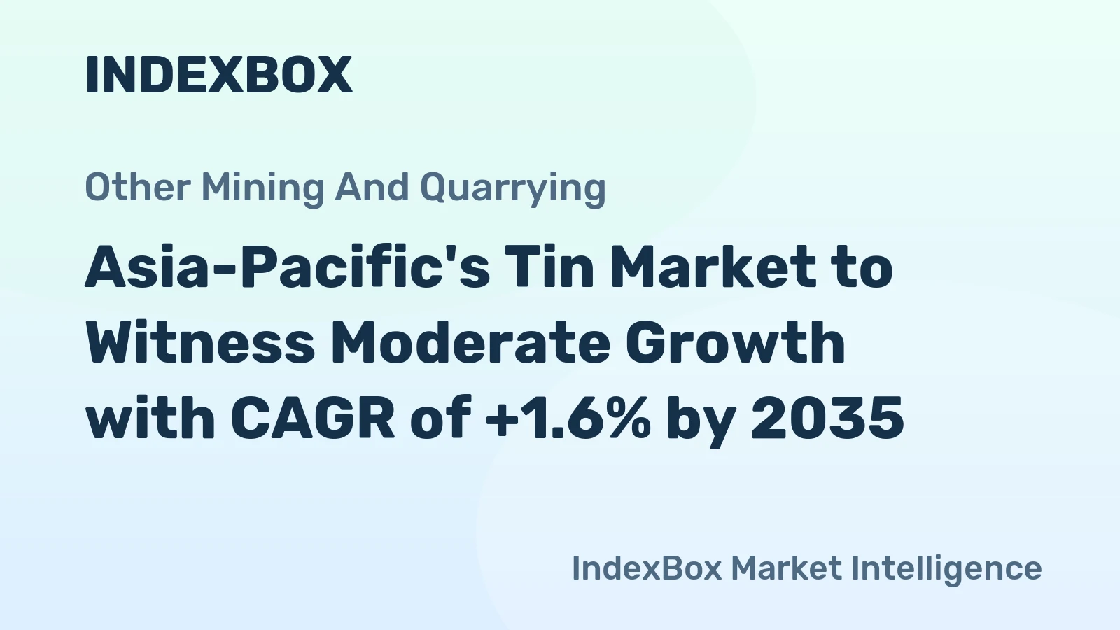 Asia-Pacific's Tin Market to Witness Moderate Growth with CAGR of +1.6% by 2035