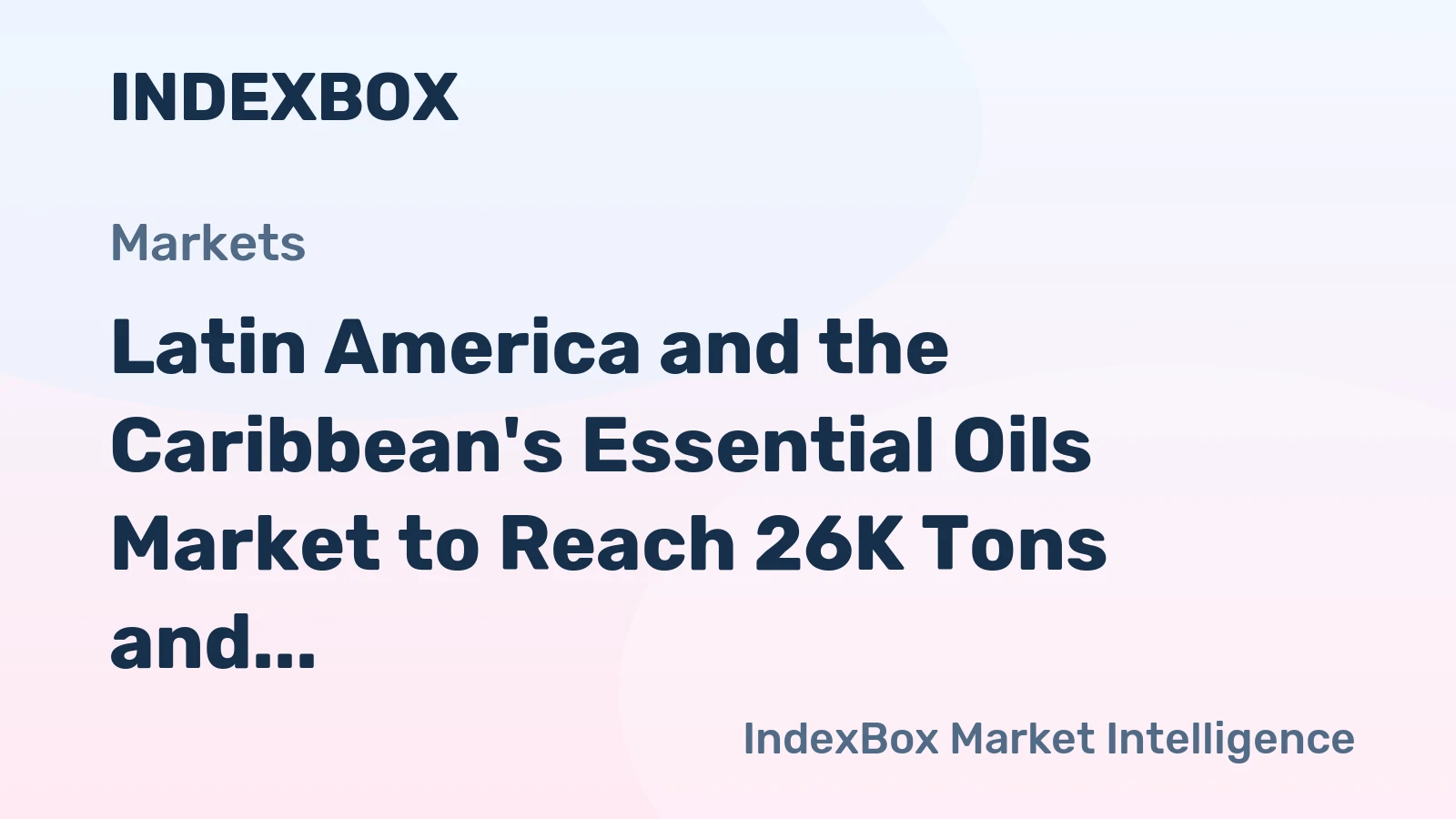 Latin America and the Caribbean's Essential Oils Market to Reach 26K Tons and $792M by 2035