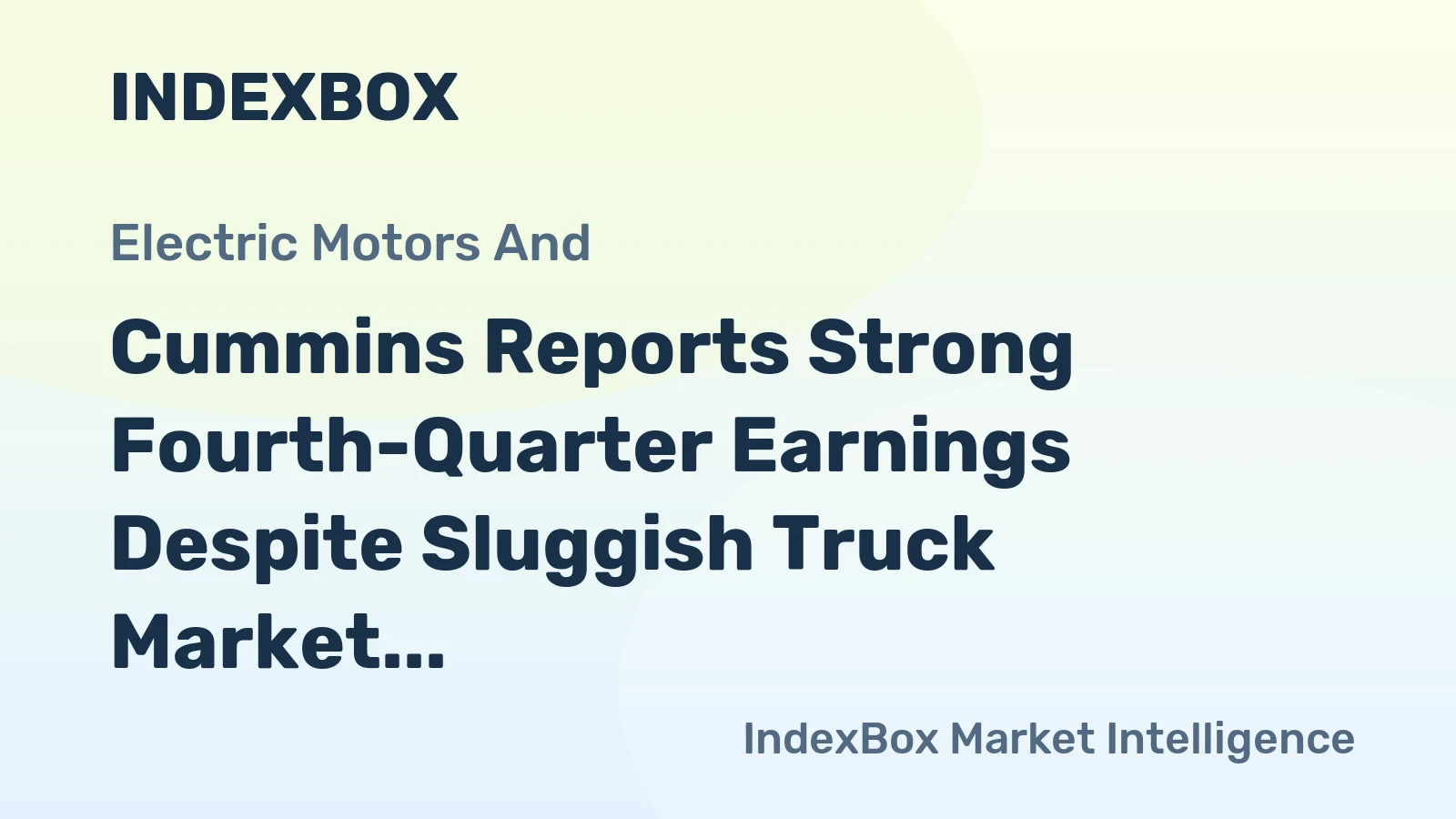 Cummins Reports Strong Fourth-Quarter Earnings Despite Sluggish Truck Market
