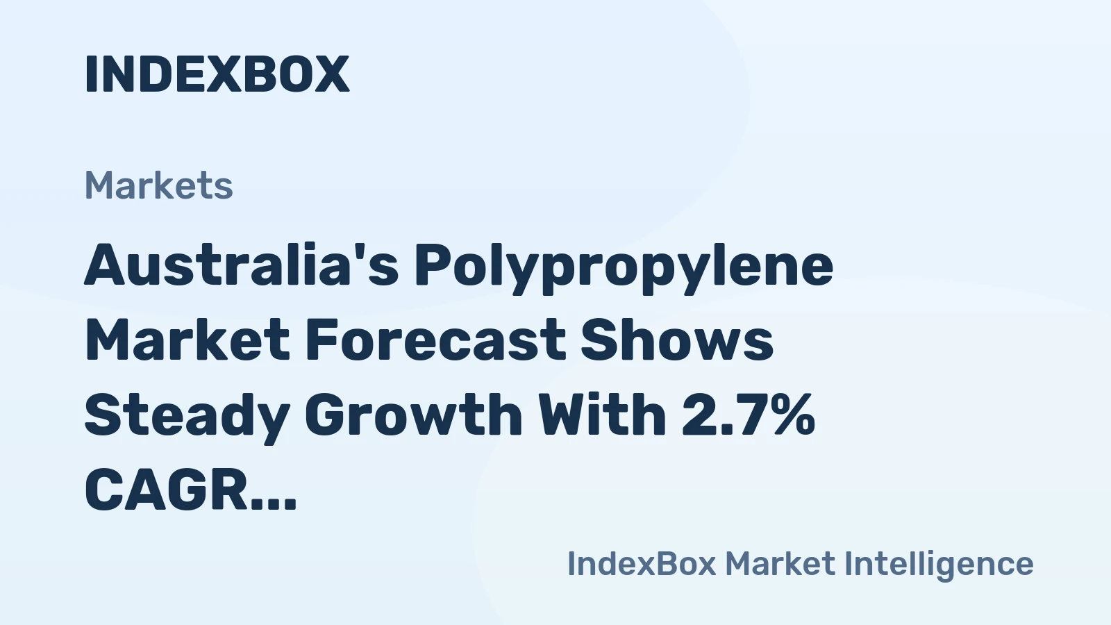 Australia's Polypropylene Market Forecast Shows Steady Growth With 2.7% CAGR in Value Through 2035