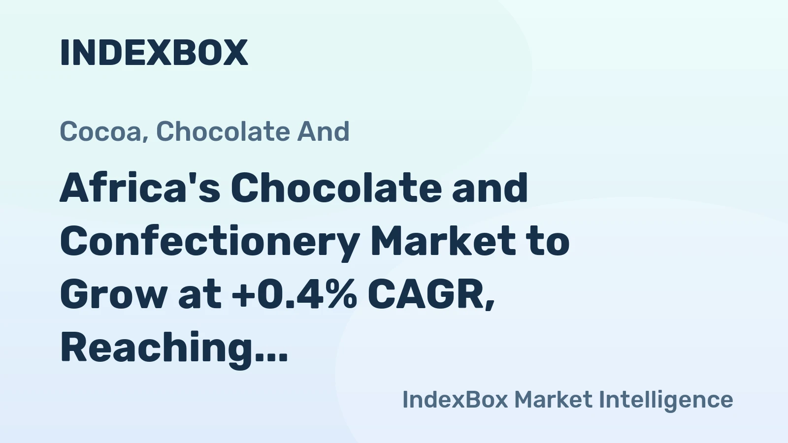 Africa's Chocolate and Confectionery Market to Grow at +0.4% CAGR, Reaching $45B by 2035
