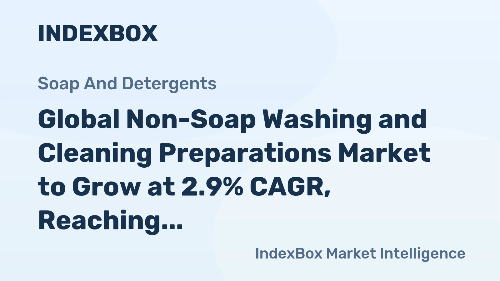 Global Non-Soap Washing and Cleaning Preparations Market to Grow at 2.9% CAGR, Reaching 183M Tons by 2035