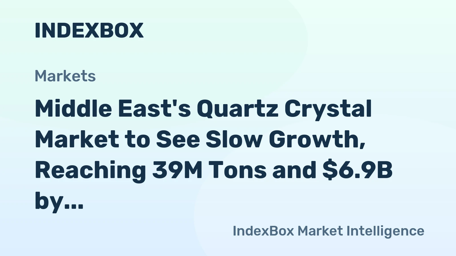 Middle East's Quartz Crystal Market to See Slow Growth, Reaching 39M Tons and $6.9B by 2035