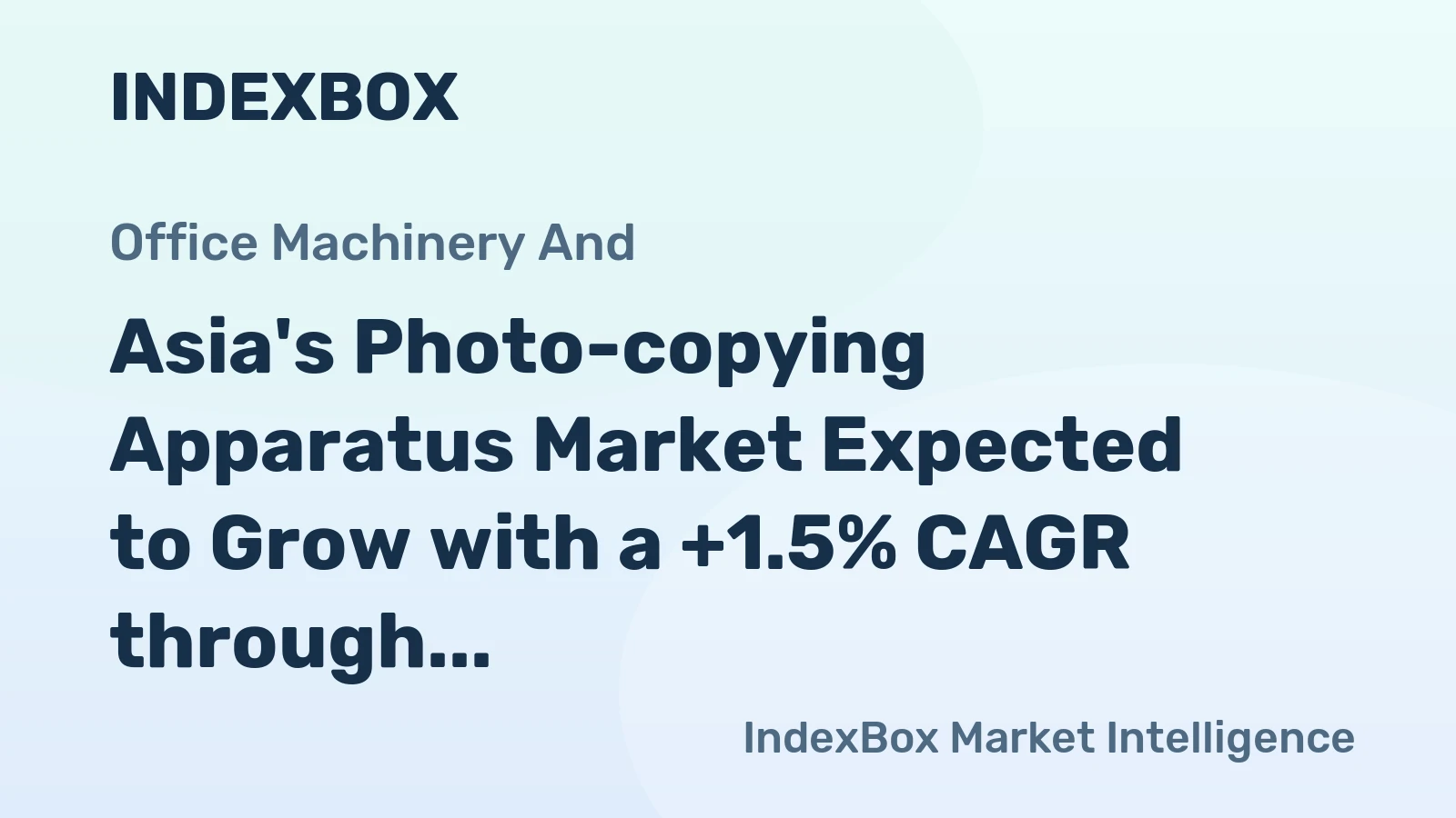 Asia's Photo-copying Apparatus Market Expected to Grow with a +1.5% CAGR through 2035