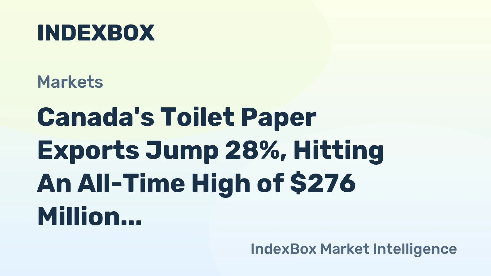 Canada's Toilet Paper Exports Jump 28%, Hitting An All-Time High of $276 Million in 2023